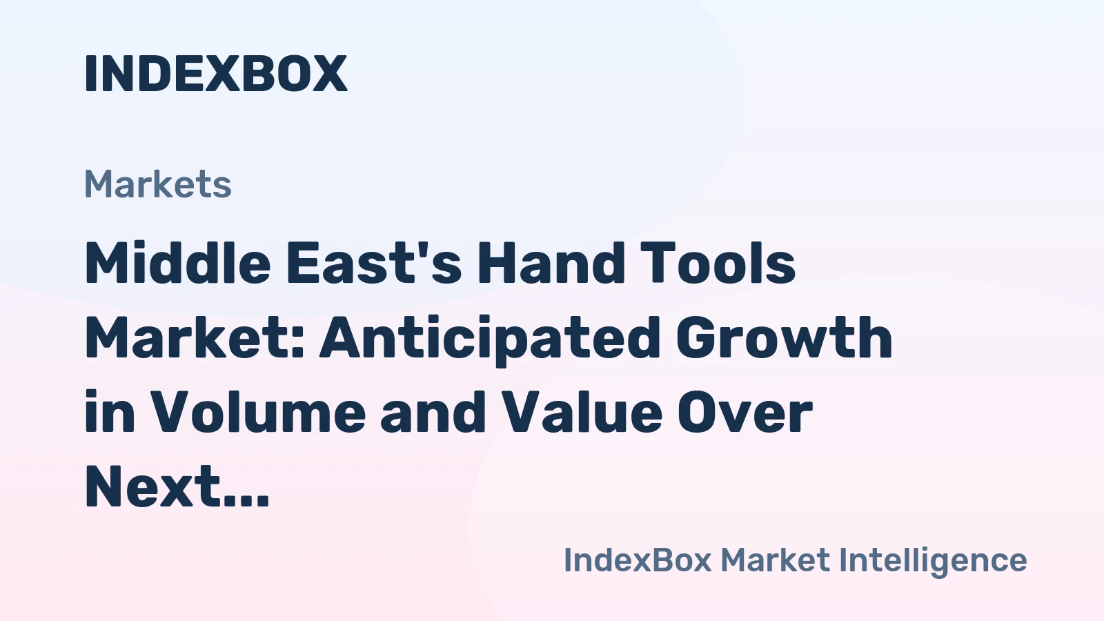 Middle East's Hand Tools Market: Anticipated Growth in Volume and Value Over Next Decade