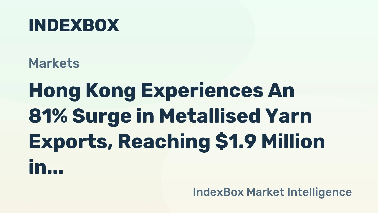 Hong Kong Experiences An 81% Surge in Metallised Yarn Exports, Reaching $1.9 Million in 2023