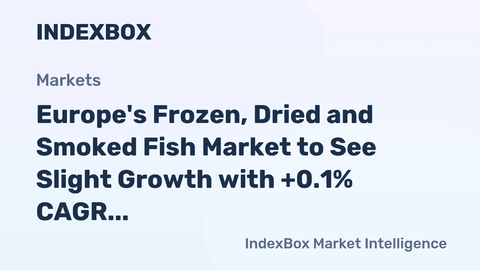 Europe's Frozen, Dried and Smoked Fish Market to See Slight Growth with +0.1% CAGR from 2024 to 2035