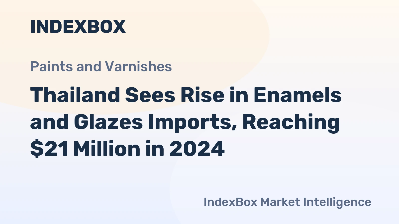 Thailand Sees Rise in Enamels and Glazes Imports, Reaching $21 Million in 2024