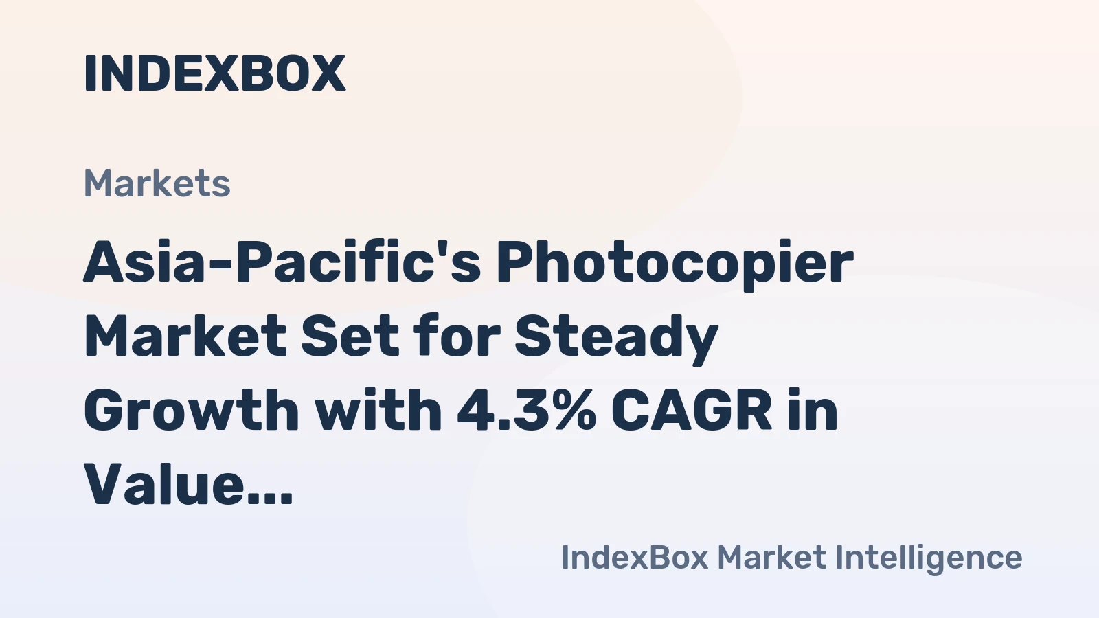 Asia-Pacific's Photocopier Market Set for Steady Growth with 4.3% CAGR in Value