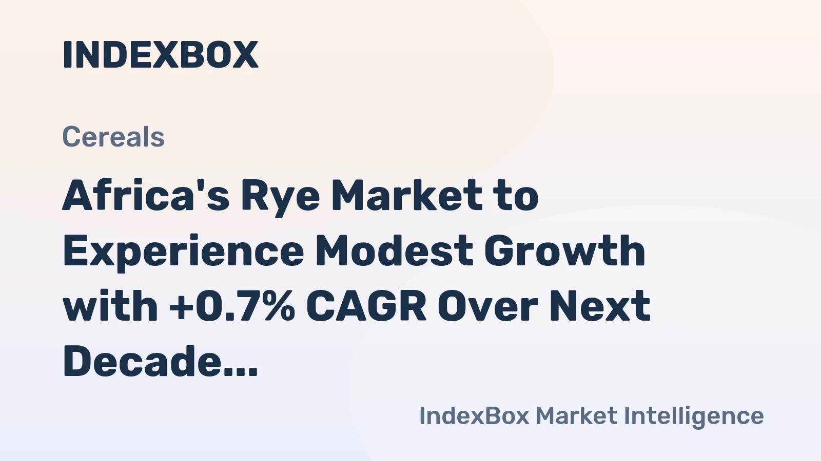 Africa's Rye Market to Experience Modest Growth with +0.7% CAGR Over Next Decade