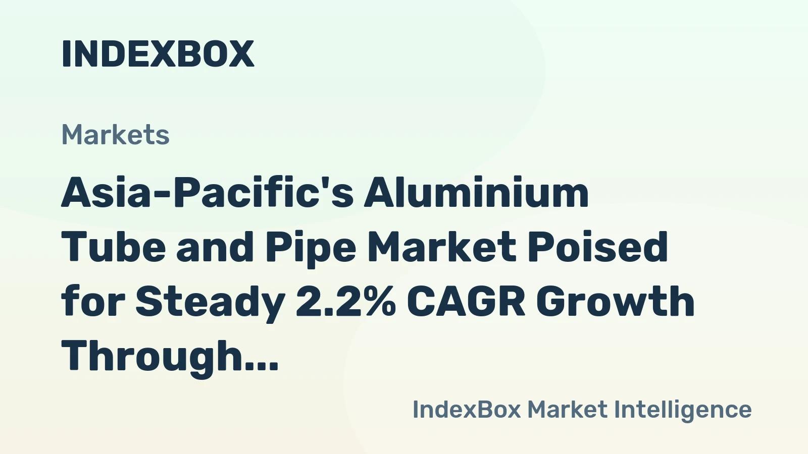 Asia-Pacific's Aluminium Tube and Pipe Market Poised for Steady 2.2% CAGR Growth Through 2035