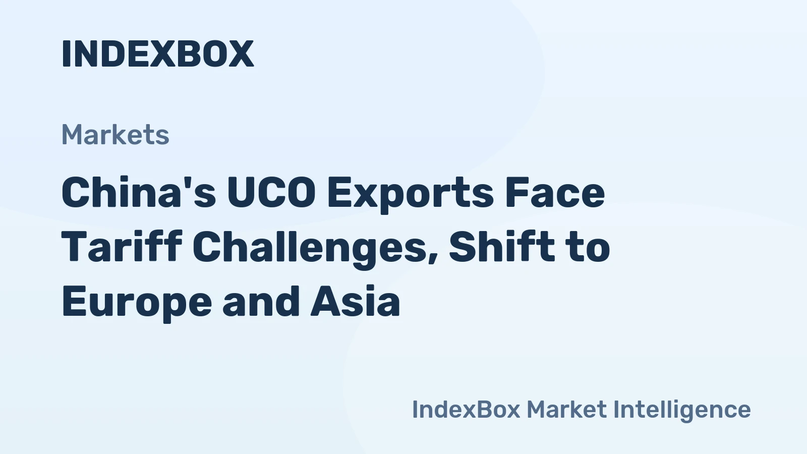 China's UCO Exports Face Tariff Challenges, Shift to Europe and Asia