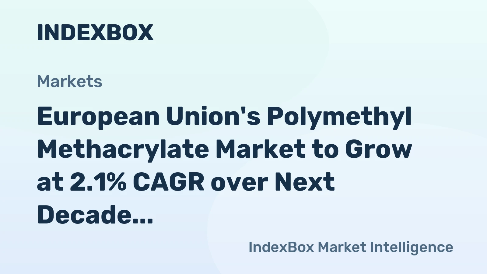 European Union's Polymethyl Methacrylate Market to Grow at 2.1% CAGR over Next Decade