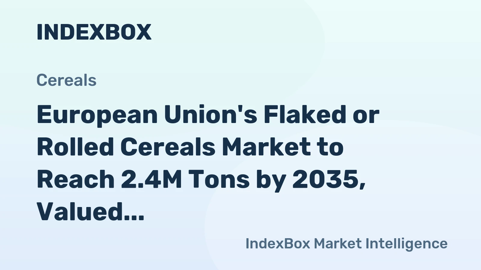 European Union's Flaked or Rolled Cereals Market to Reach 2.4M Tons by 2035, Valued at $2B