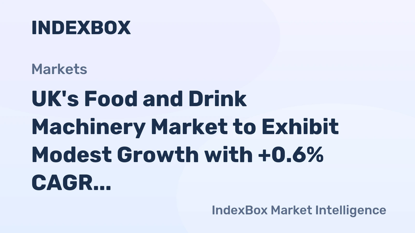 UK's Food and Drink Machinery Market to Exhibit Modest Growth with +0.6% CAGR through 2035