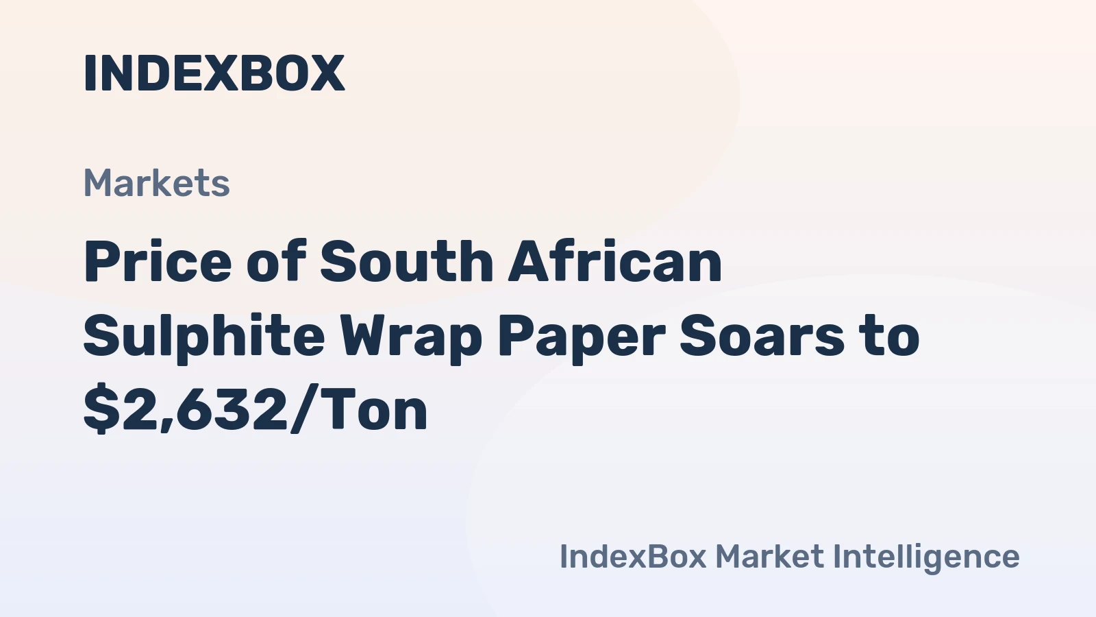 Price of South African Sulphite Wrap Paper Soars to $2,632/Ton