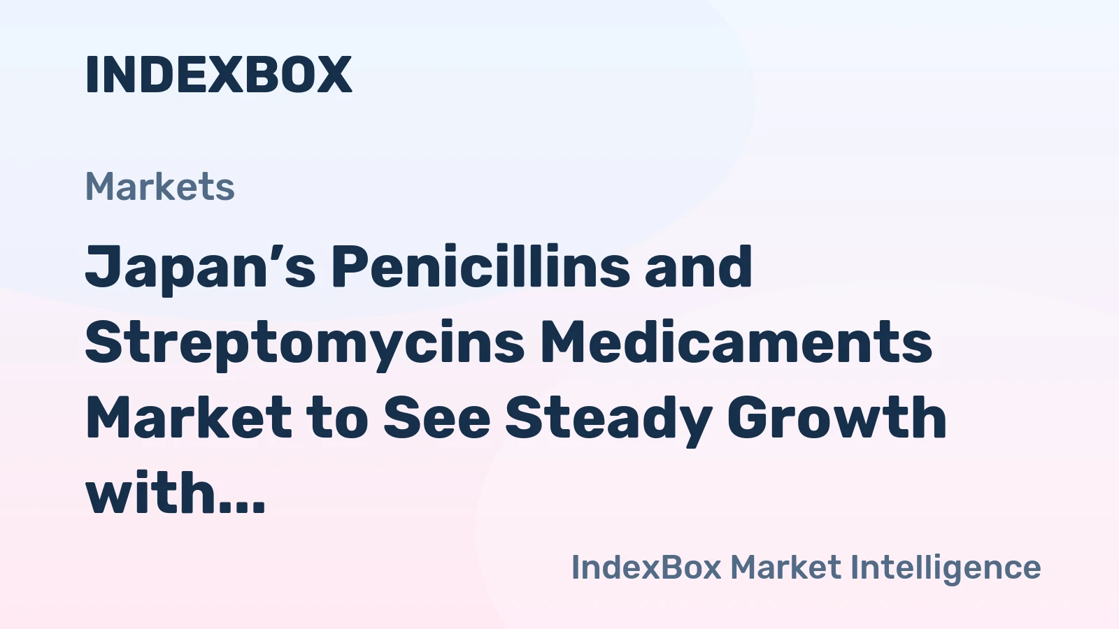 Japan’s Penicillins and Streptomycins Medicaments Market to See Steady Growth with 2.6% CAGR