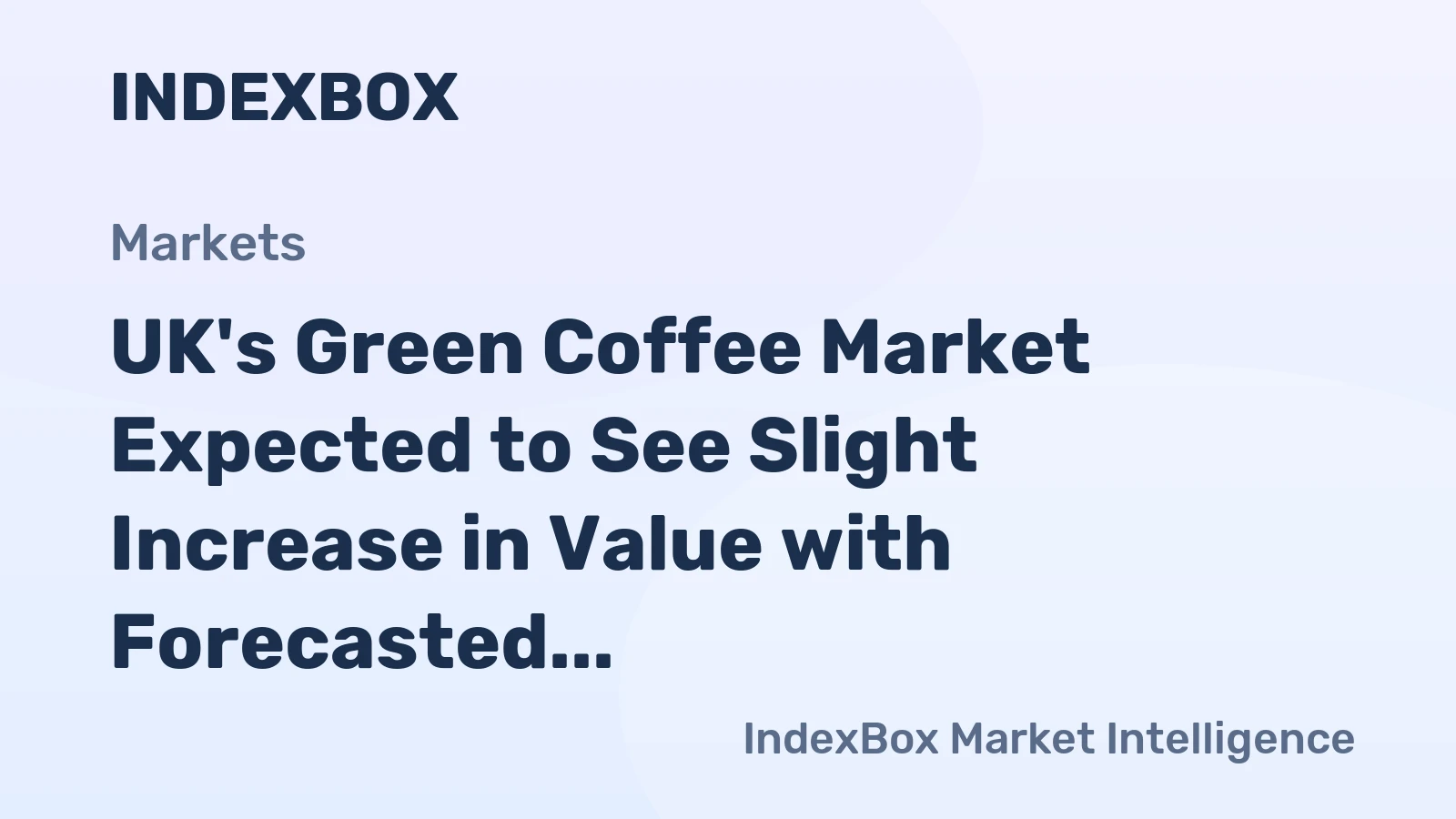 UK's Green Coffee Market Expected to See Slight Increase in Value with Forecasted CAGR of +1.6%