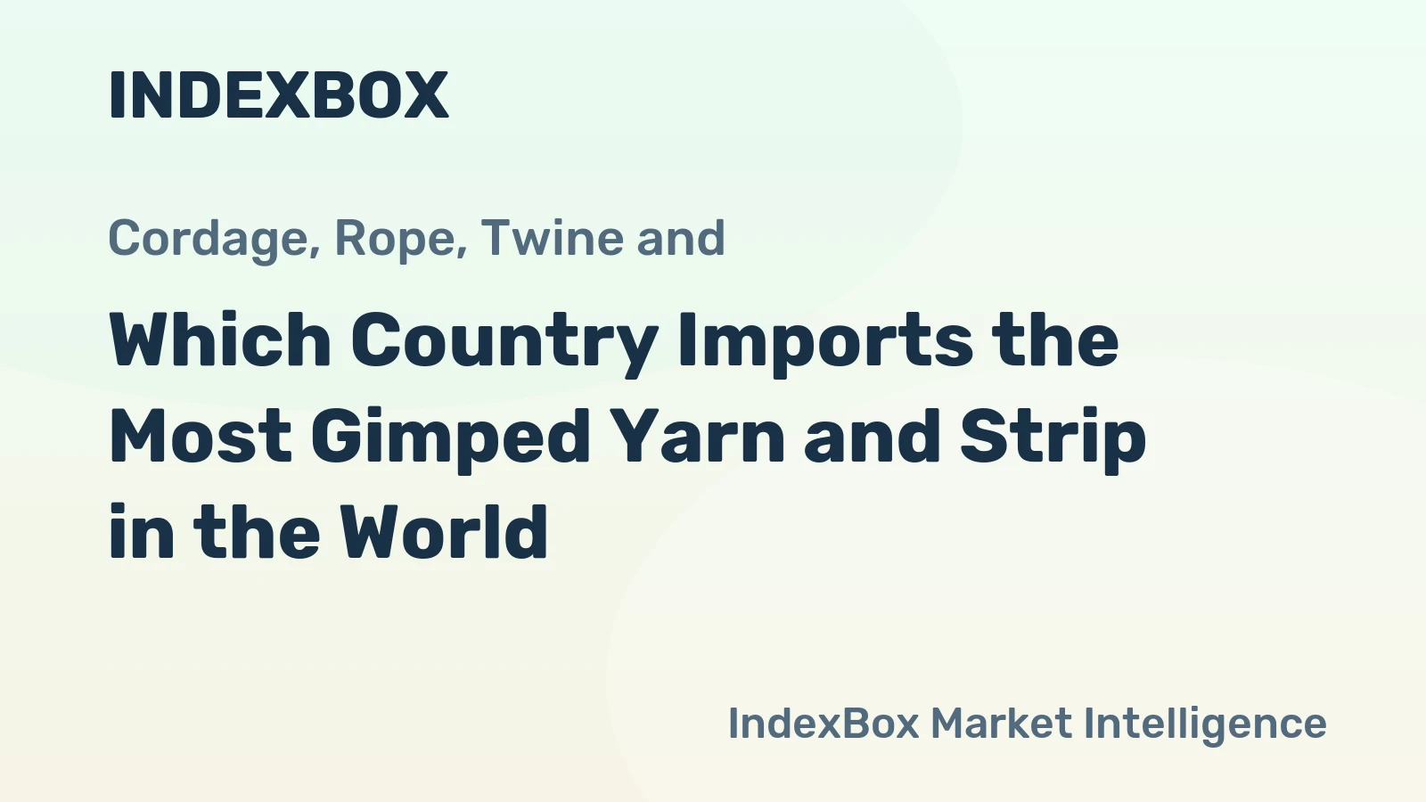 Which Country Imports the Most Gimped Yarn and Strip in the World?