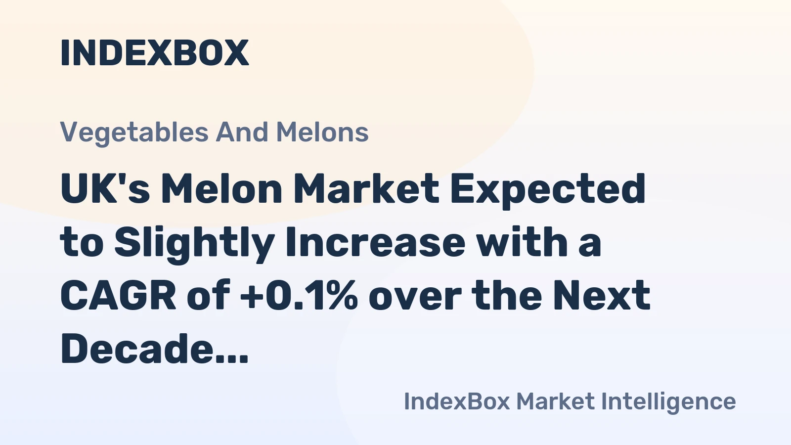 UK's Melon Market Expected to Slightly Increase with a CAGR of +0.1% over the Next Decade
