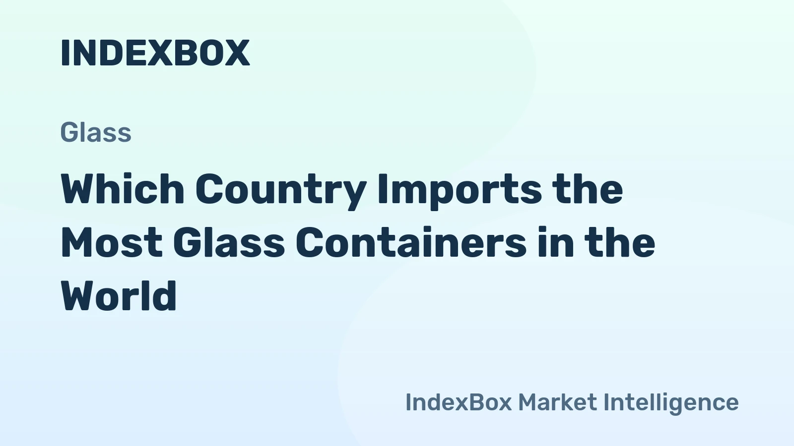 Which Country Imports the Most Glass Containers in the World?