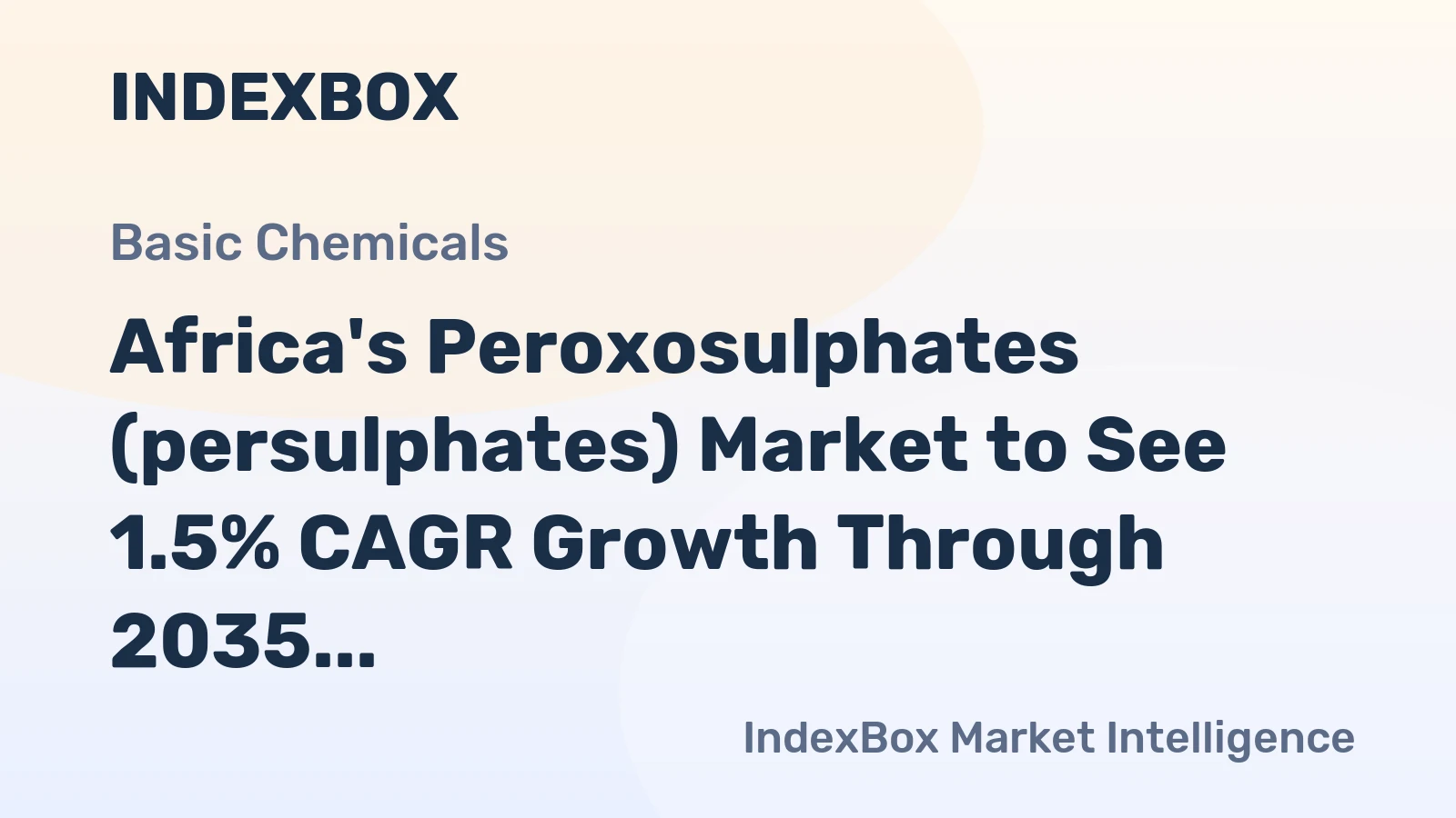 Africa's Peroxosulphates (persulphates) Market to See 1.5% CAGR Growth Through 2035