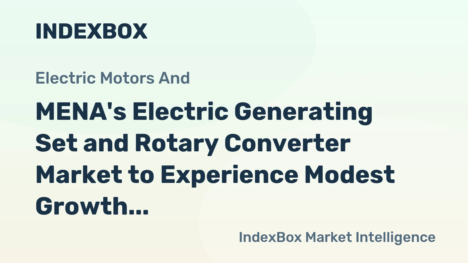 MENA's Electric Generating Set and Rotary Converter Market to Experience Modest Growth with +1.1% CAGR