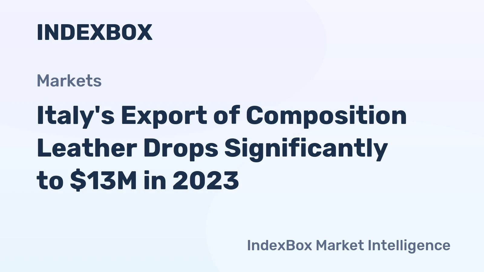 Italy's Export of Composition Leather Drops Significantly to $13M in 2023