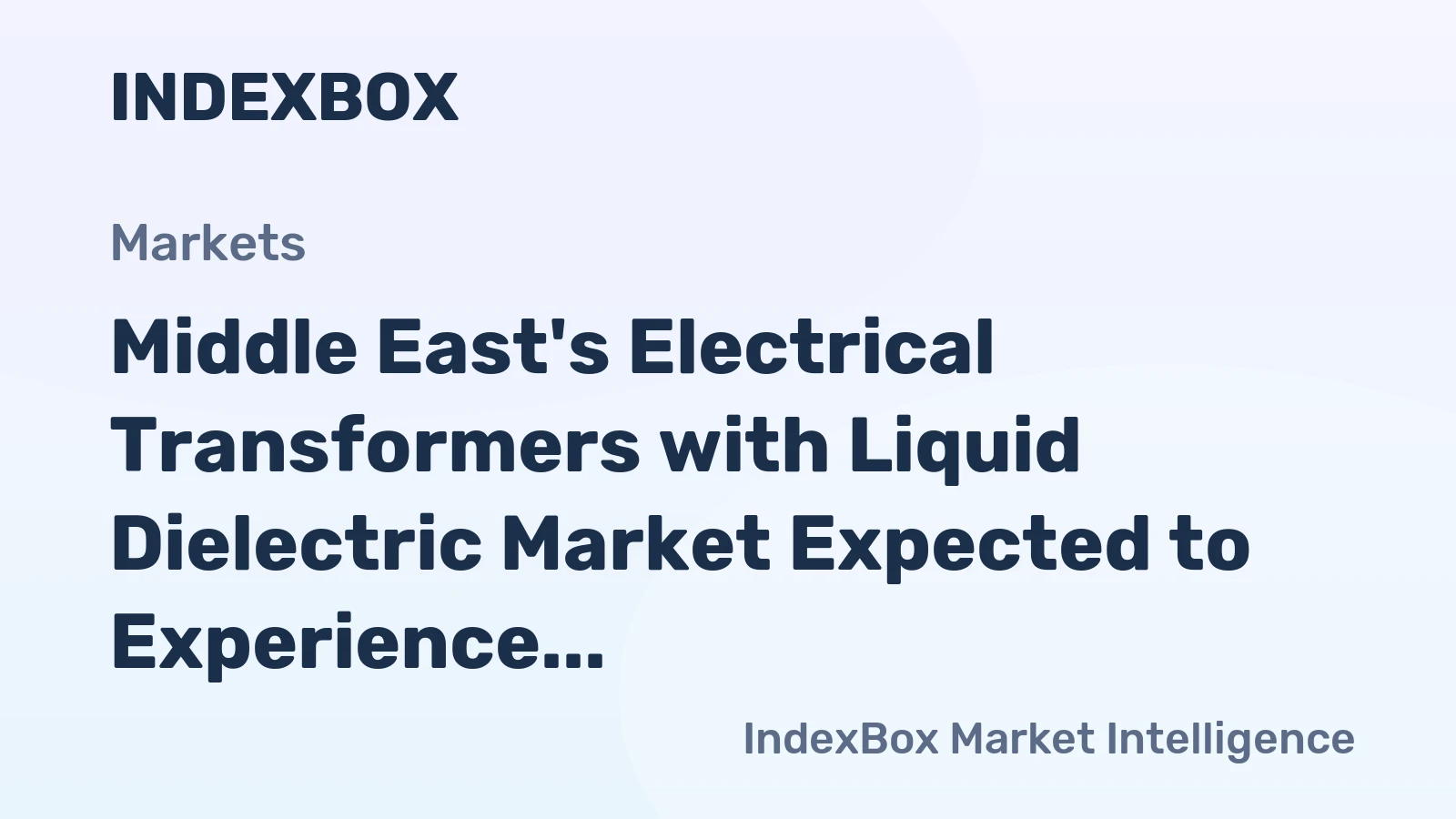 Middle East's Electrical Transformers with Liquid Dielectric Market Expected to Experience Slight Growth with +0.7% CAGR