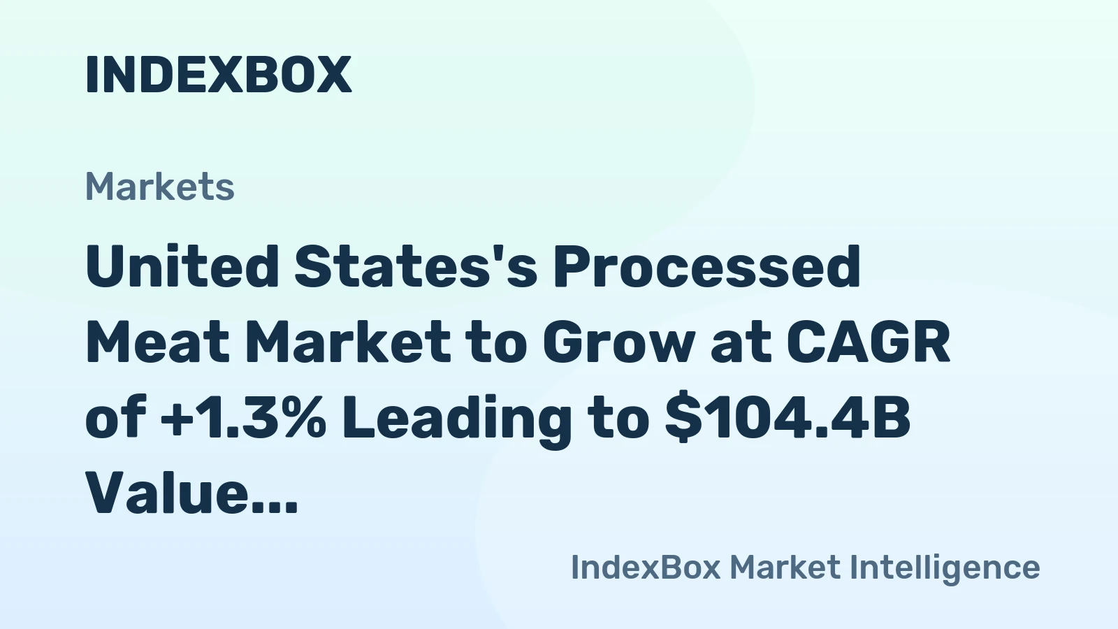 United States's Processed Meat Market to Grow at CAGR of +1.3% Leading to $104.4B Value by 2035