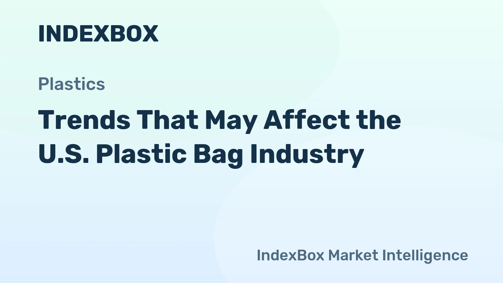 Trends That May Affect the U.S. Plastic Bag Industry