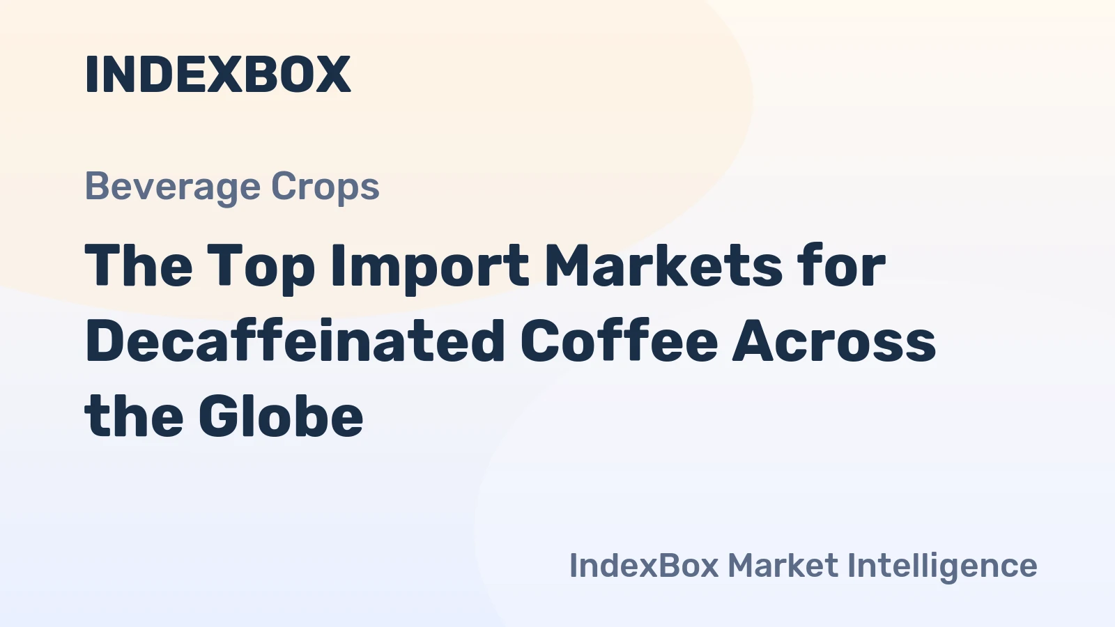 The Top Import Markets for Decaffeinated Coffee Across the Globe