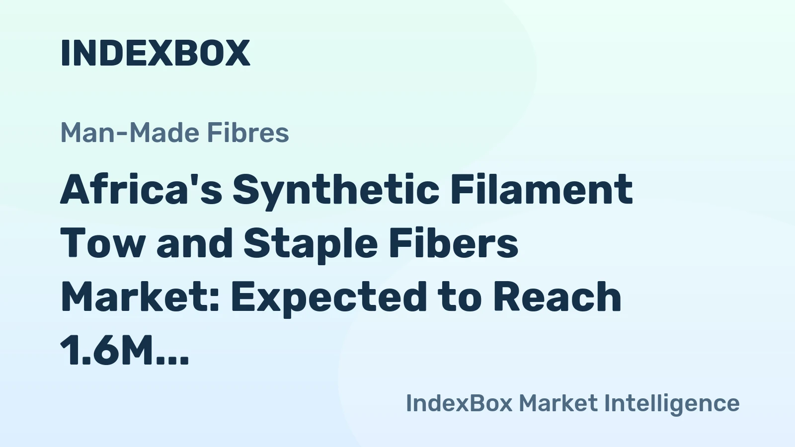 Africa's Synthetic Filament Tow and Staple Fibers Market: Expected to Reach 1.6M tons by 2035 with a Value of $2.7B