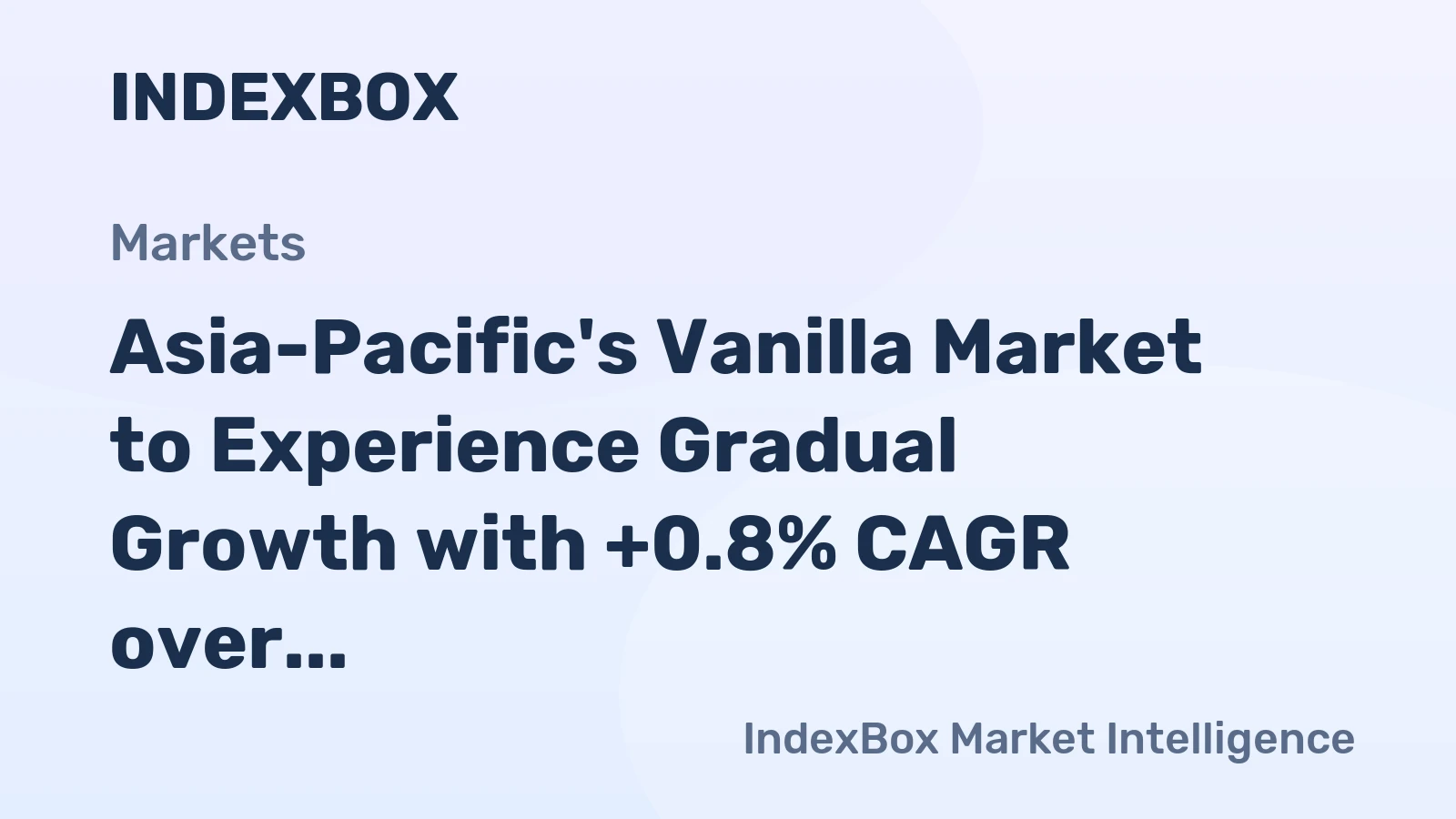 Asia-Pacific's Vanilla Market to Experience Gradual Growth with +0.8% CAGR over the Next Decade
