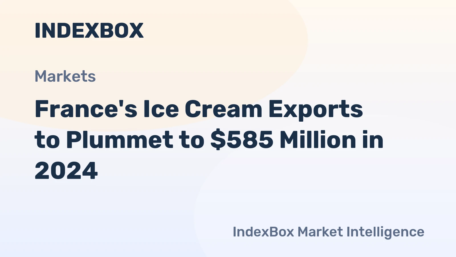 France's Ice Cream Exports to Plummet to $585 Million in 2024