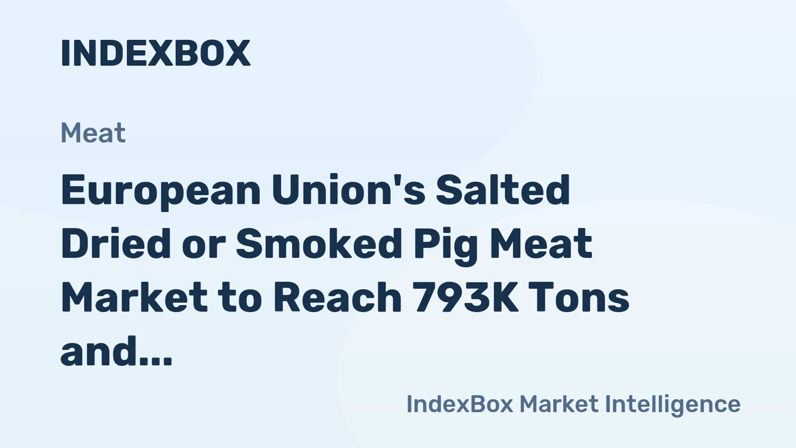 European Union's Salted Dried or Smoked Pig Meat Market to Reach 793K Tons and $6.7B by 2035