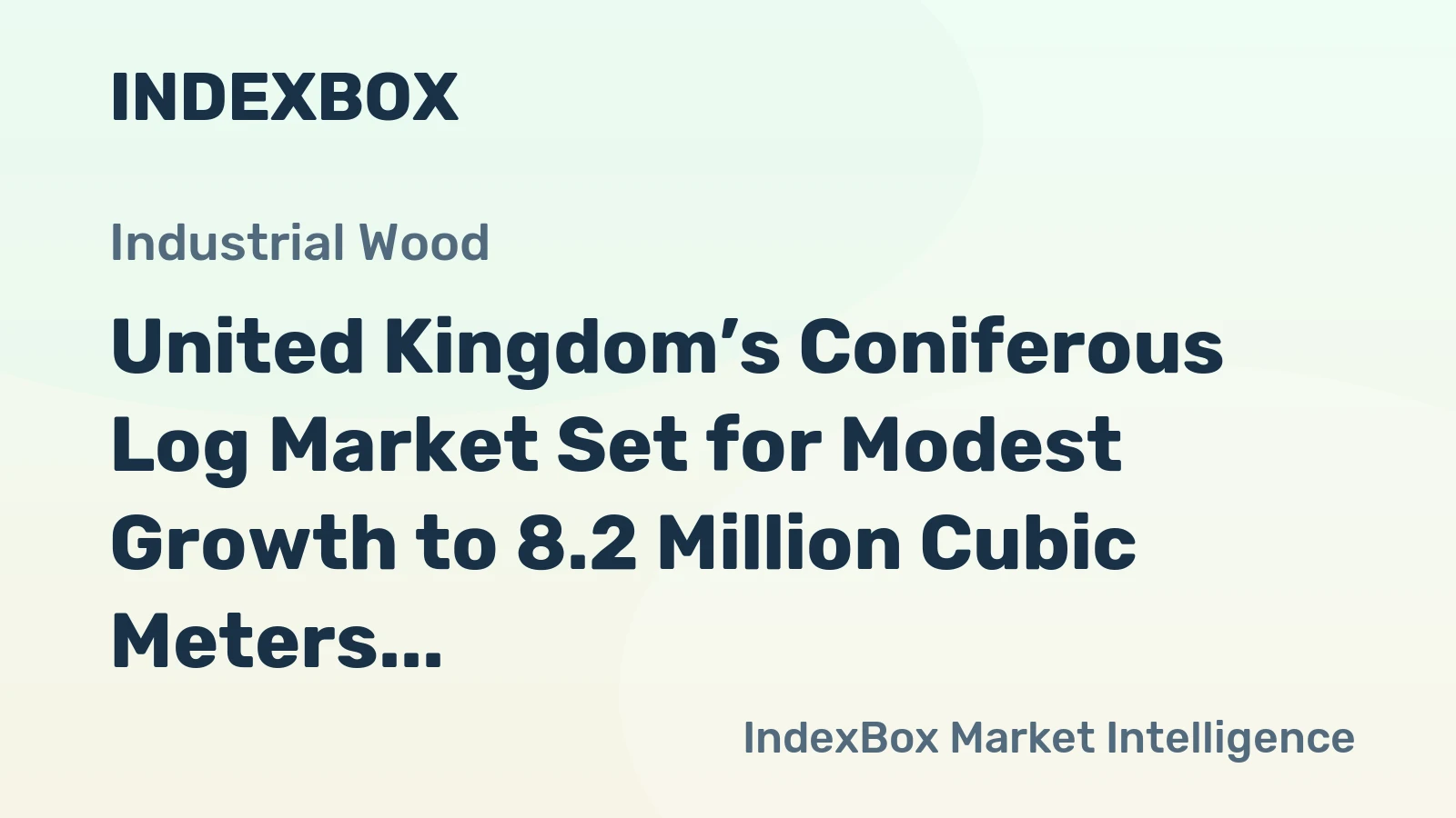 United Kingdom’s Coniferous Log Market Set for Modest Growth to 8.2 Million Cubic Meters