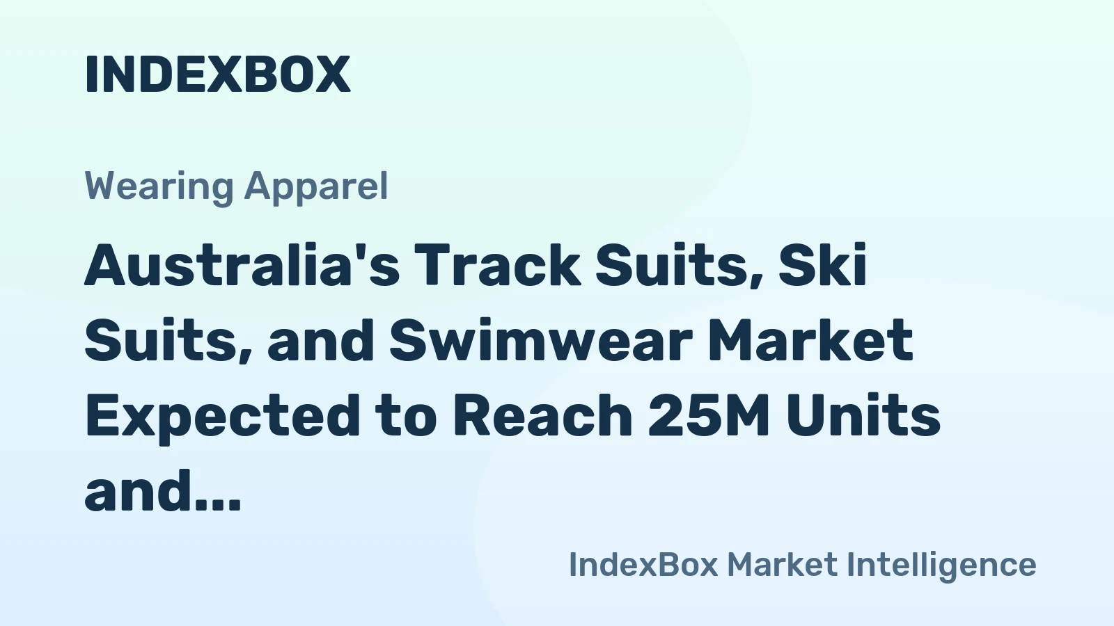 Australia's Track Suits, Ski Suits, and Swimwear Market Expected to Reach 25M Units and $183M by 2035