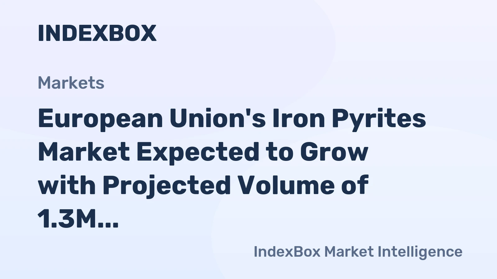 European Union's Iron Pyrites Market Expected to Grow with Projected Volume of 1.3M Tons and Value of $108M by 2035