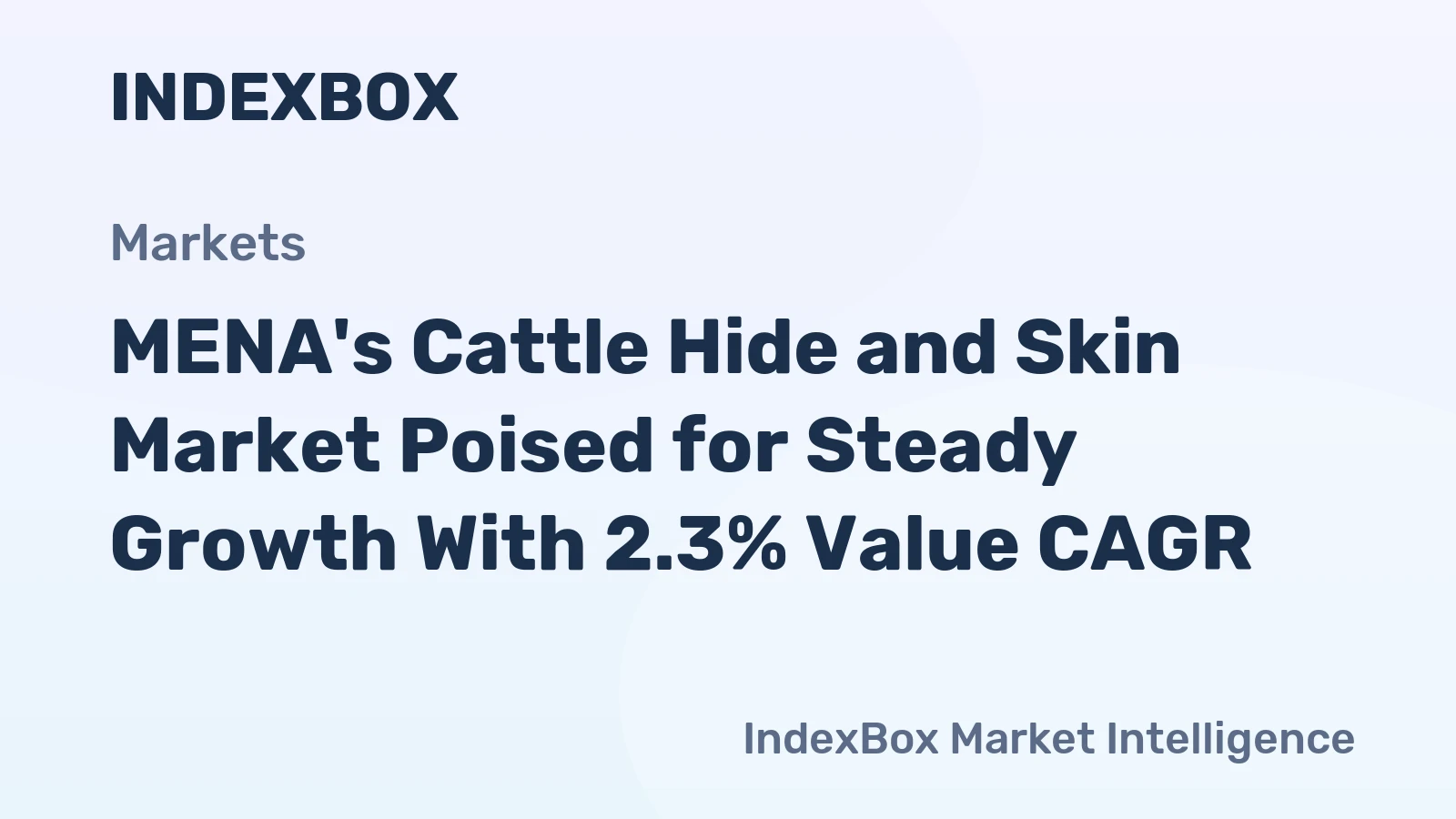 MENA's Cattle Hide and Skin Market Poised for Steady Growth With 2.3% Value CAGR