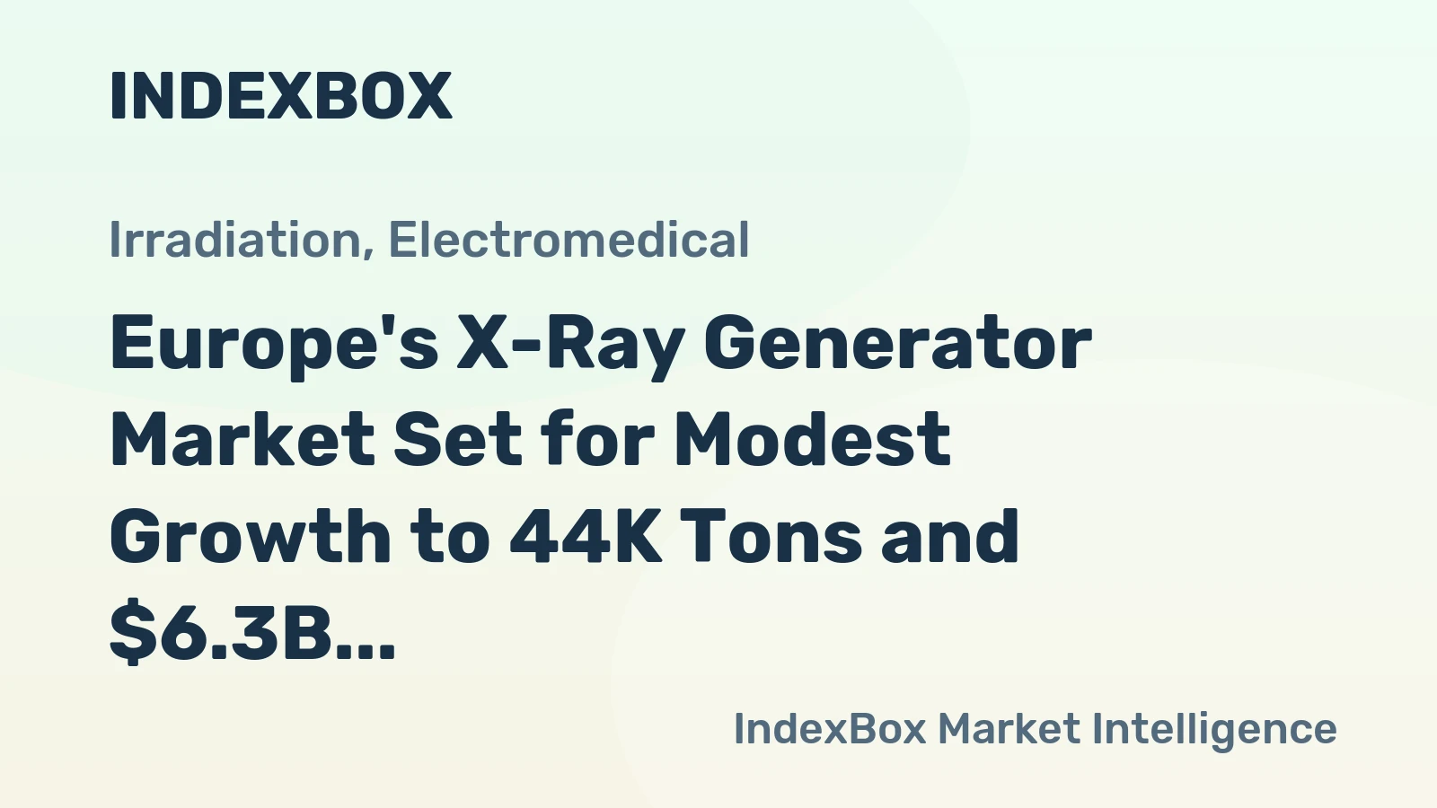 Europe's X-Ray Generator Market Set for Modest Growth to 44K Tons and $6.3B