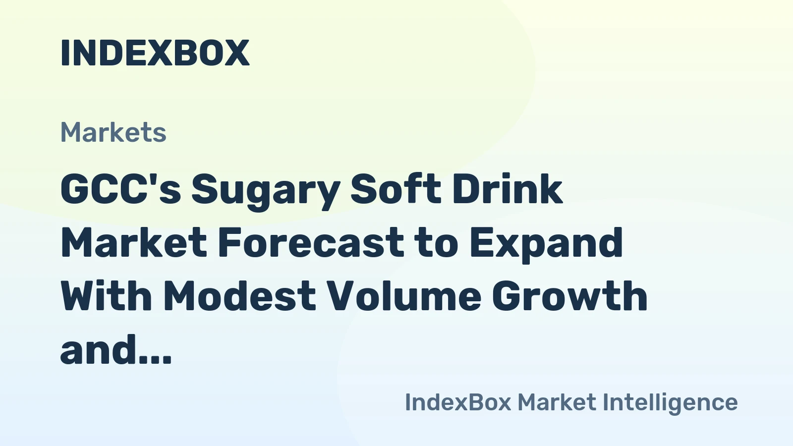 GCC's Sugary Soft Drink Market Forecast to Expand With Modest Volume Growth and Steady Value Increase