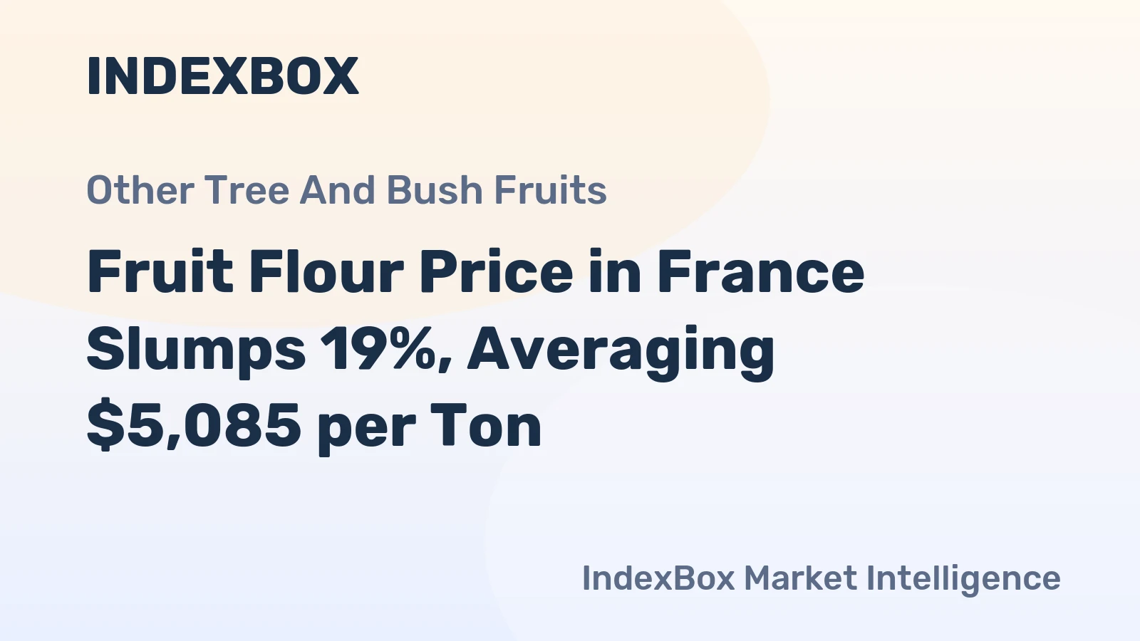 Fruit Flour Price in France Slumps 19%, Averaging $5,085 per Ton