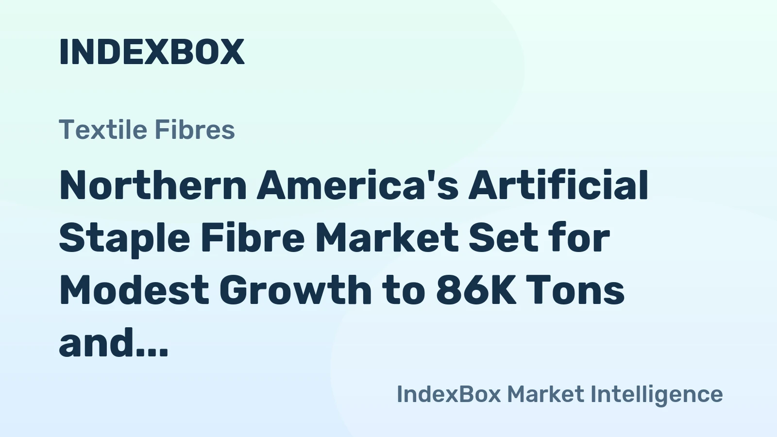 Northern America's Artificial Staple Fibre Market Set for Modest Growth to 86K Tons and $166M
