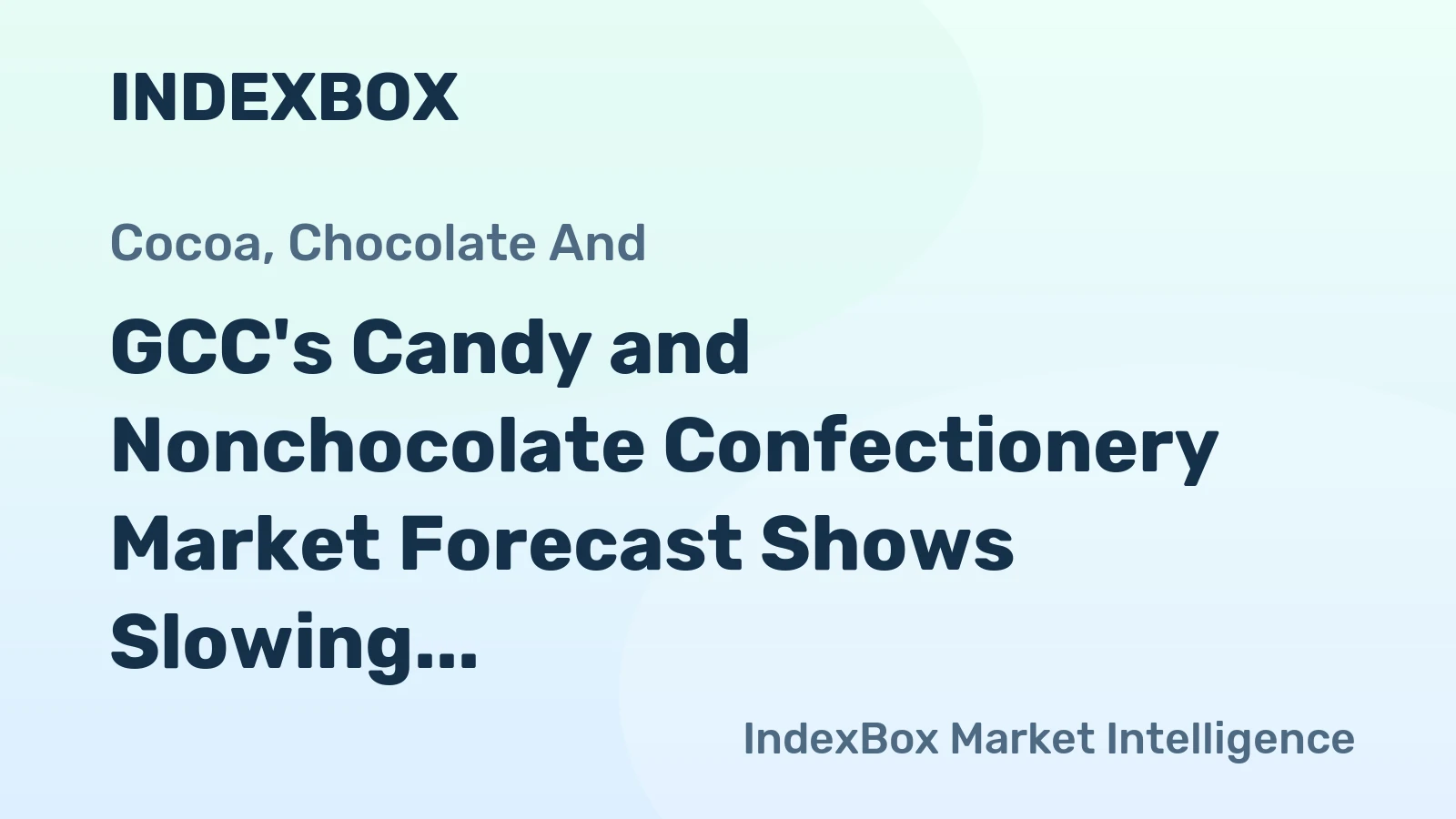 GCC's Candy and Nonchocolate Confectionery Market Forecast Shows Slowing Growth with +0.6% CAGR Through 2035