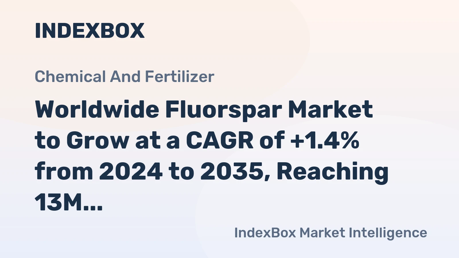 Worldwide Fluorspar Market to Grow at a CAGR of +1.4% from 2024 to 2035, Reaching 13M Tons