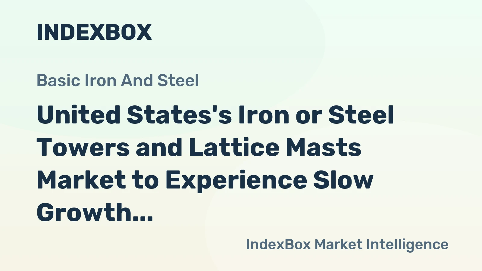 United States's Iron or Steel Towers and Lattice Masts Market to Experience Slow Growth with +0.4% CAGR by 2035