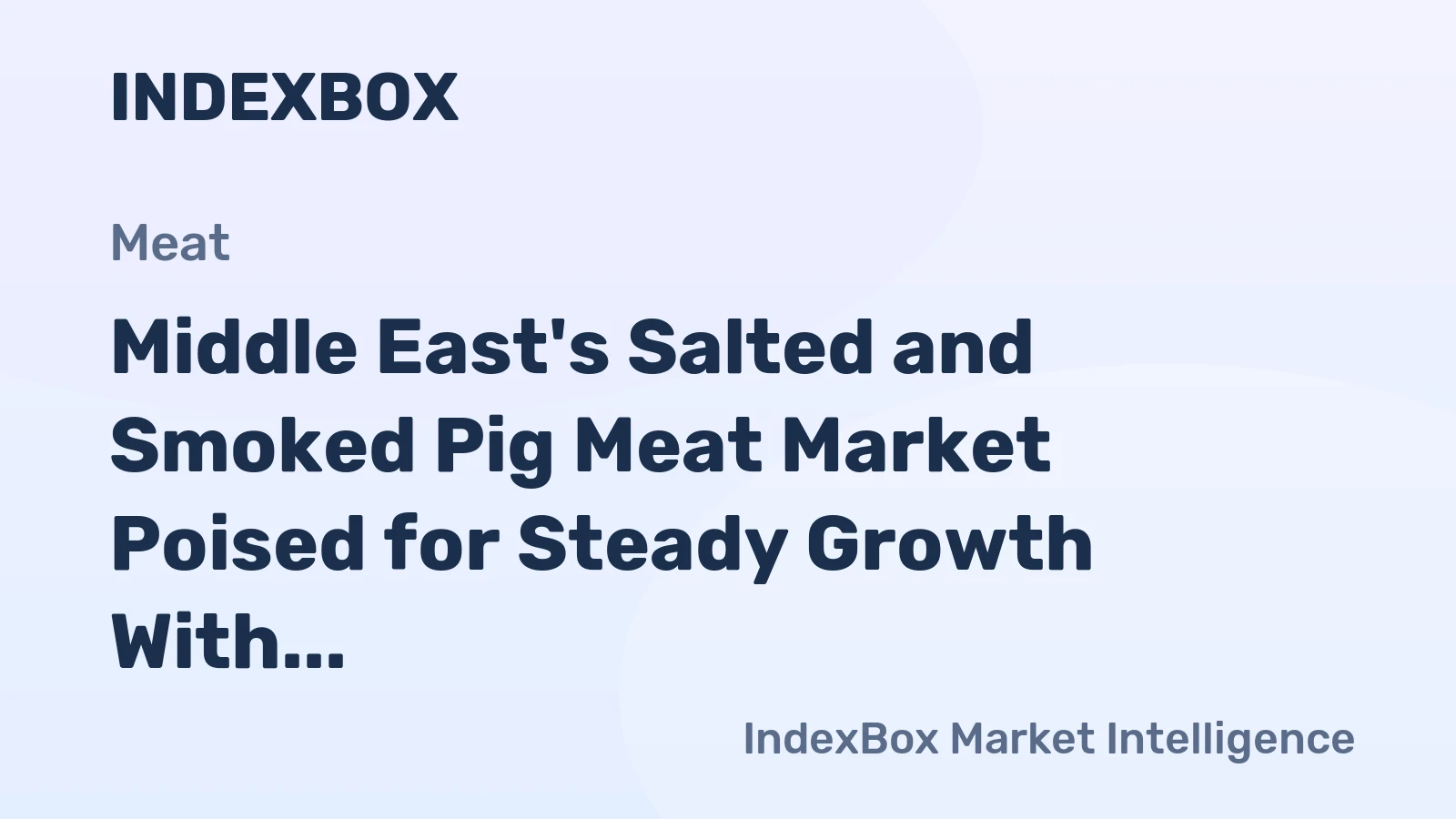 Middle East's Salted and Smoked Pig Meat Market Poised for Steady Growth With 4.8% CAGR