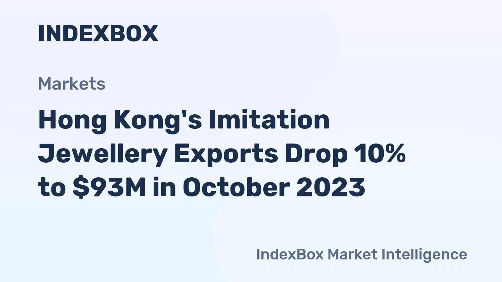 Hong Kong's Imitation Jewellery Exports Drop 10% to $93M in October 2023