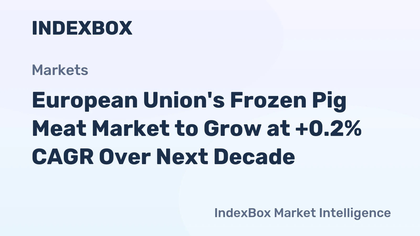 European Union's Frozen Pig Meat Market to Grow at +0.2% CAGR Over Next Decade