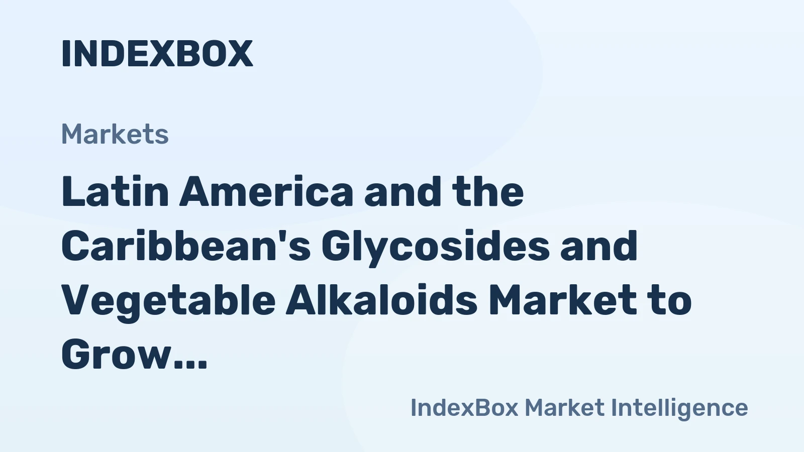 Latin America and the Caribbean's Glycosides and Vegetable Alkaloids Market to Grow at a CAGR of +0.8% from 2024 to 2035