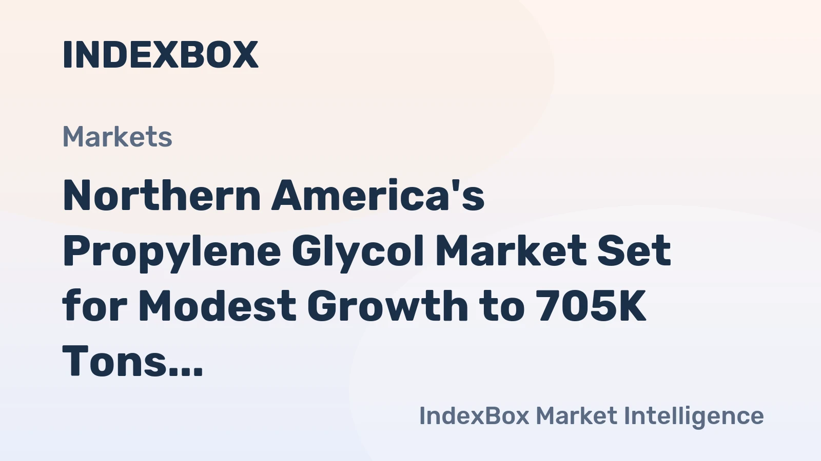 Northern America's Propylene Glycol Market Set for Modest Growth to 705K Tons and $1.1B