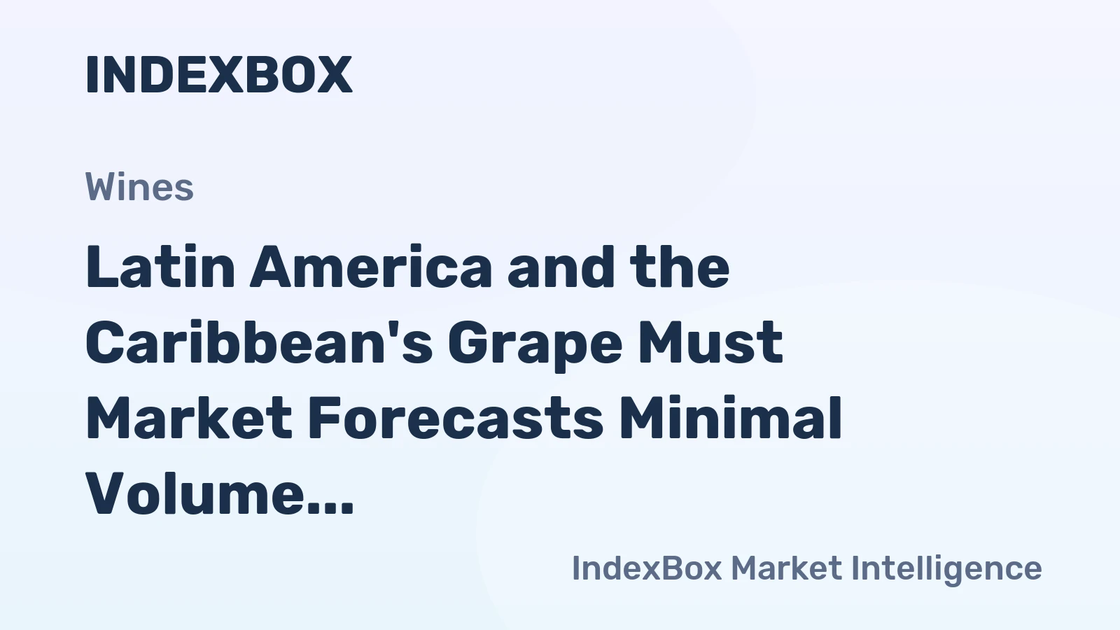 Latin America and the Caribbean's Grape Must Market Forecasts Minimal Volume Growth