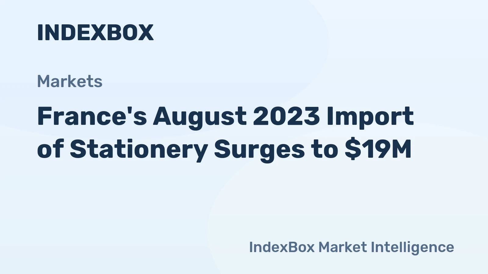 France's August 2023 Import of Stationery Surges to $19M