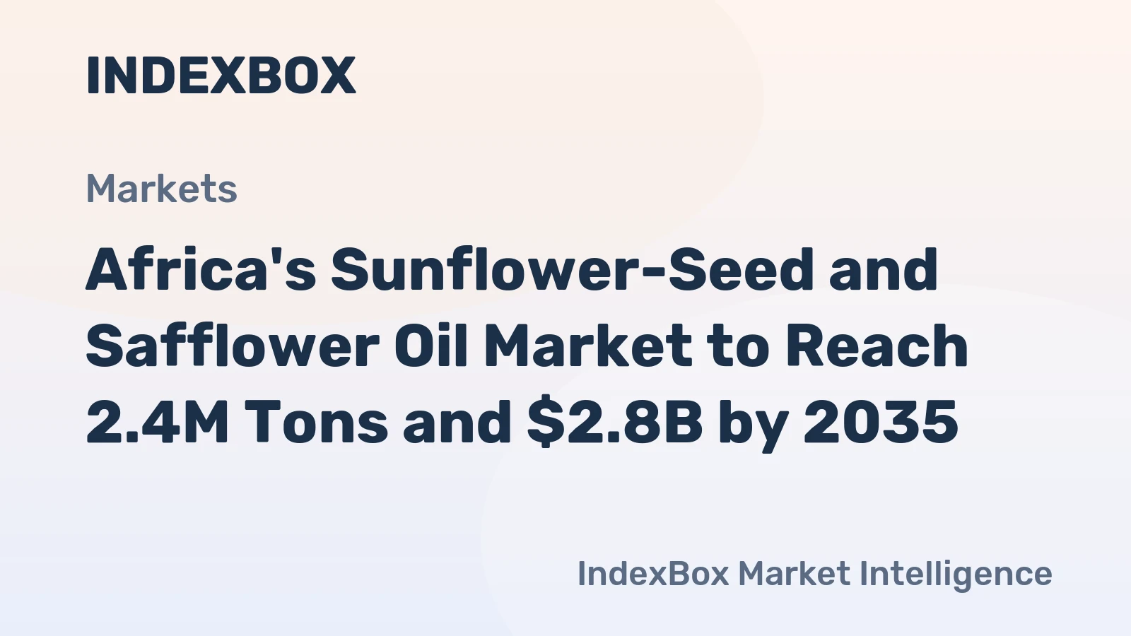 Africa's Sunflower-Seed and Safflower Oil Market to Reach 2.4M Tons and $2.8B by 2035