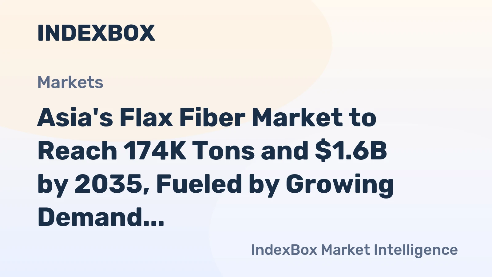 Asia's Flax Fiber Market to Reach 174K Tons and $1.6B by 2035, Fueled by Growing Demand