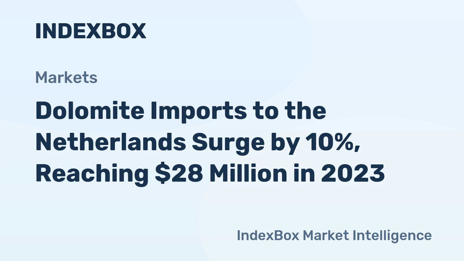 Dolomite Imports to the Netherlands Surge by 10%, Reaching $28 Million in 2023