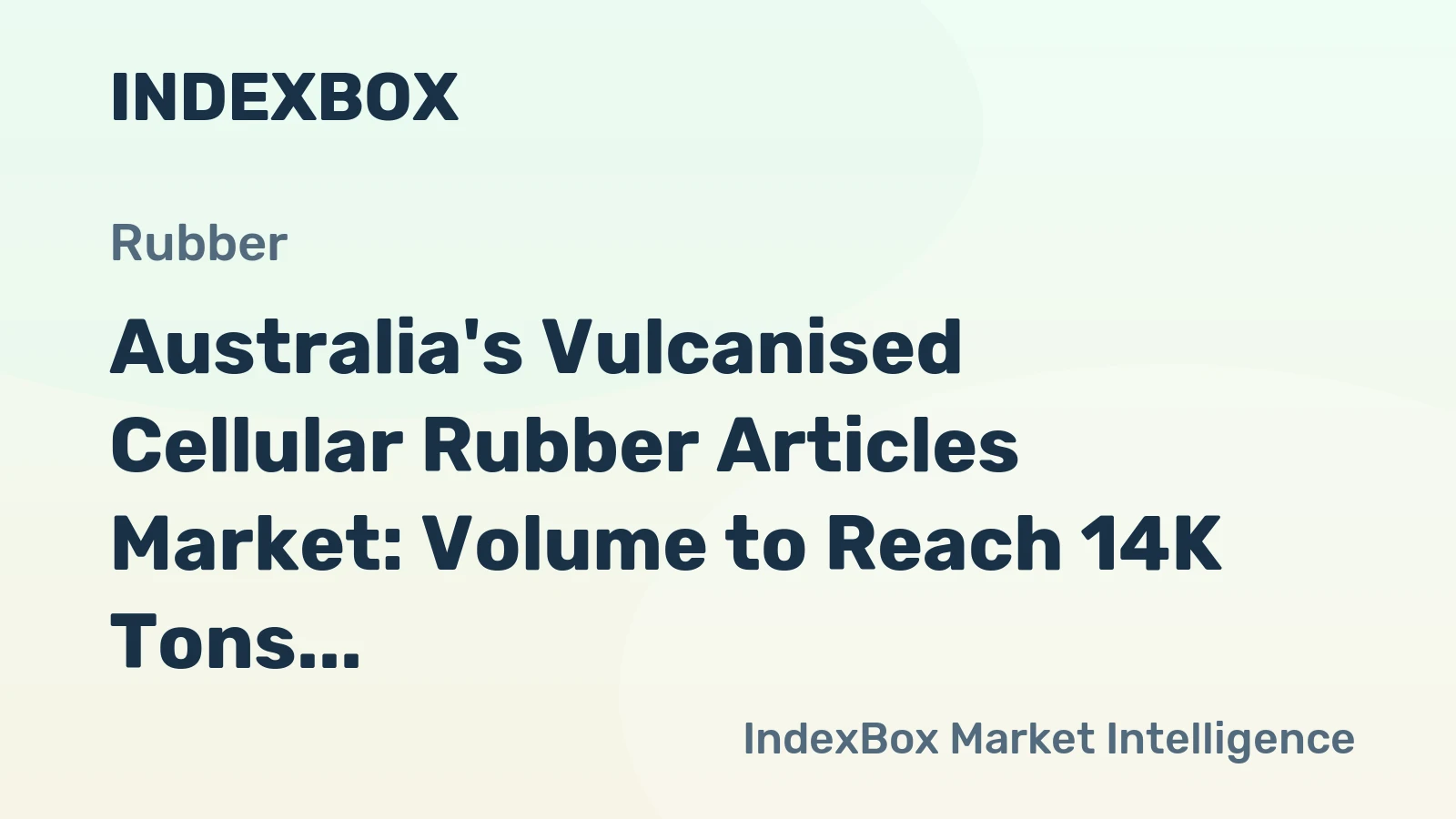 Australia's Vulcanised Cellular Rubber Articles Market: Volume to Reach 14K Tons, Value to Hit $182M by 2035